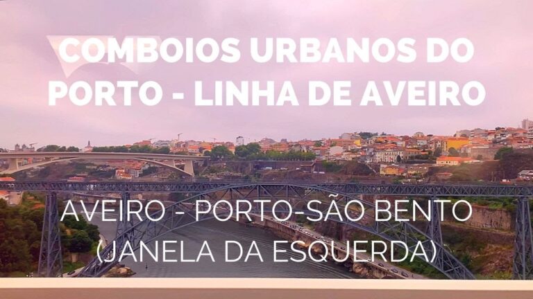 Horários de Comboio de Aveiro para Porto: Tudo o que Precisa Saber ...